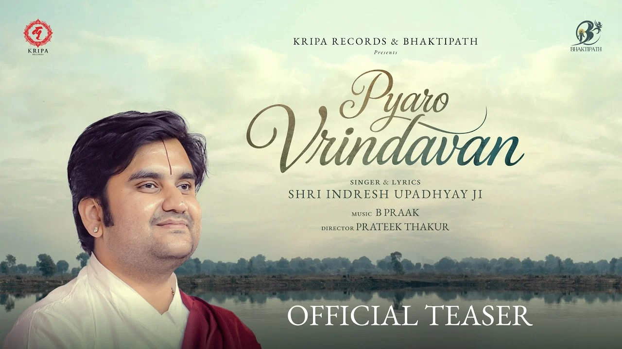 Pyaro Vrindavan Lyrics - Indresh Upadhyay | B Praak 2025